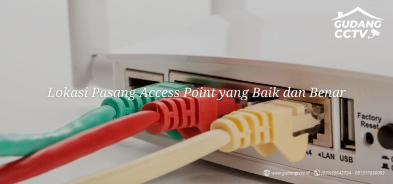 Lokasi Pasang Access Point yang Baik dan Benar