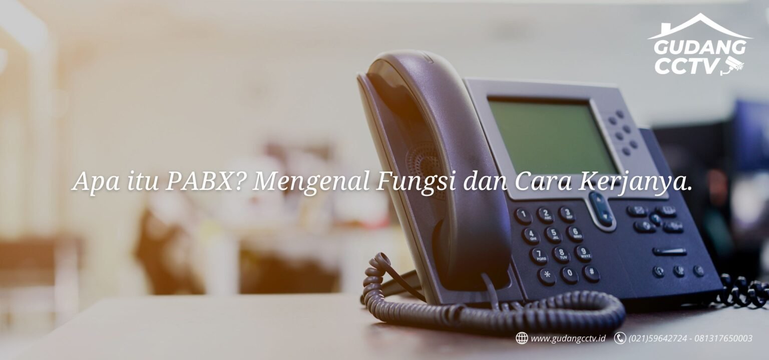 Apa itu PABX? Mengenal Fungsi dan Cara Kerjanya.